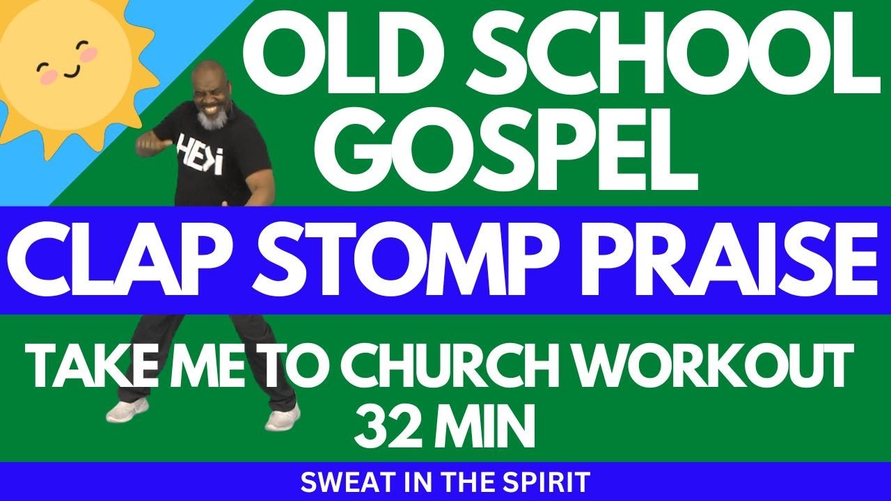 Old School Black Gospel Clap Stomp Praise Walk Workout | Take Me to ...