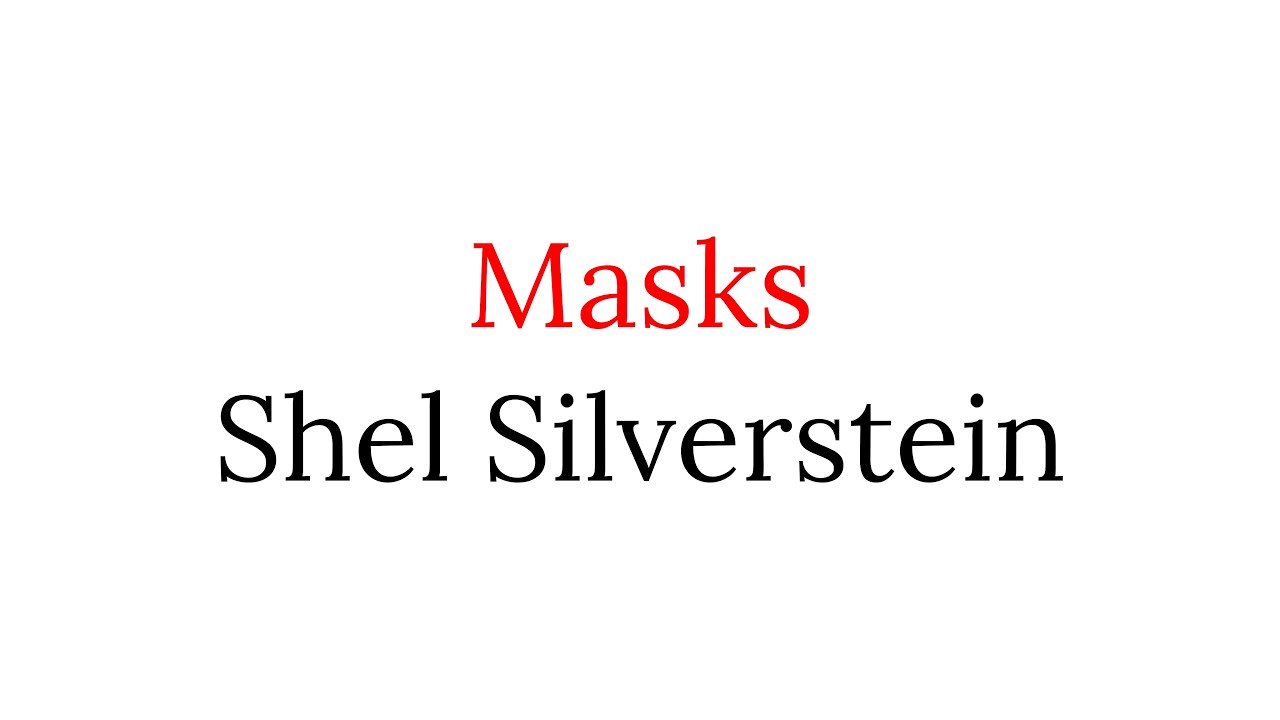 Masks - Shel Silverstein - YouTube