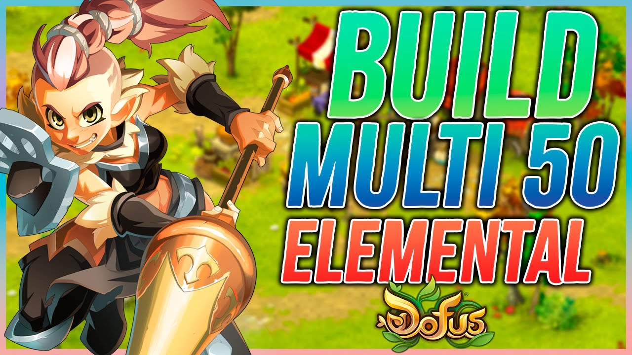 [Dofus] BUILD MULTI ELEMENTAL PARA FORÇALANÇAS! NÍVEL 50! BROKEN! - YouTube