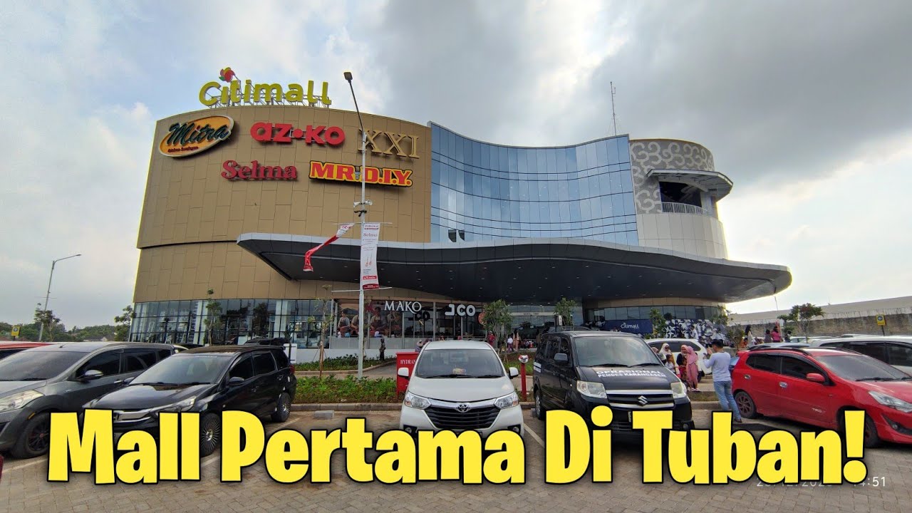 CITIMALL TUBAN, MALL PERTAMA DI TUBAN - YouTube