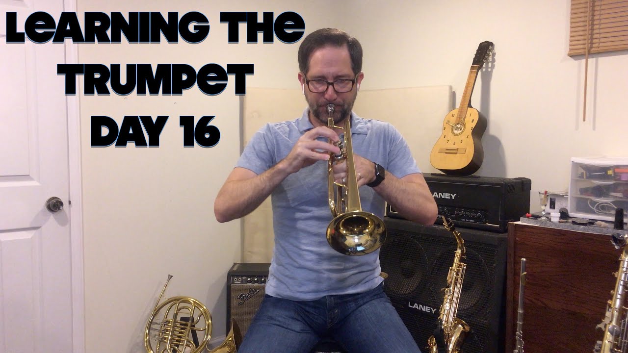 Learning The Trumpet Day 16 - YouTube