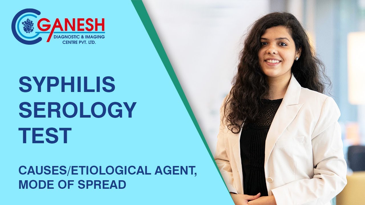 What Syphilis Serology Test | Causes/Etiological Agent, mode of spread ...