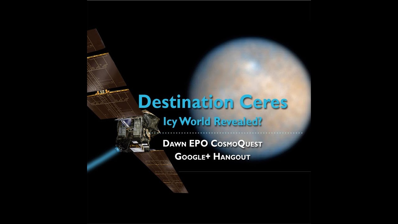 Full length Ceres Series: Part I--Destination Ceres: Icy World Revealed ...