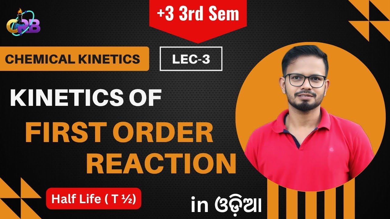 Kinetics of First Order Reaction | Half Life Period | Chemical Kinetics ...