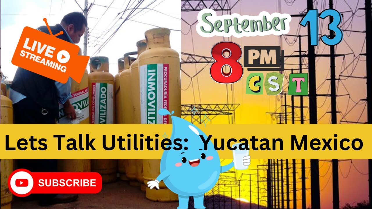 Let's Talk Utilities in Mérida, Mexico LIVESTREAM FROM OUR CASA # ...