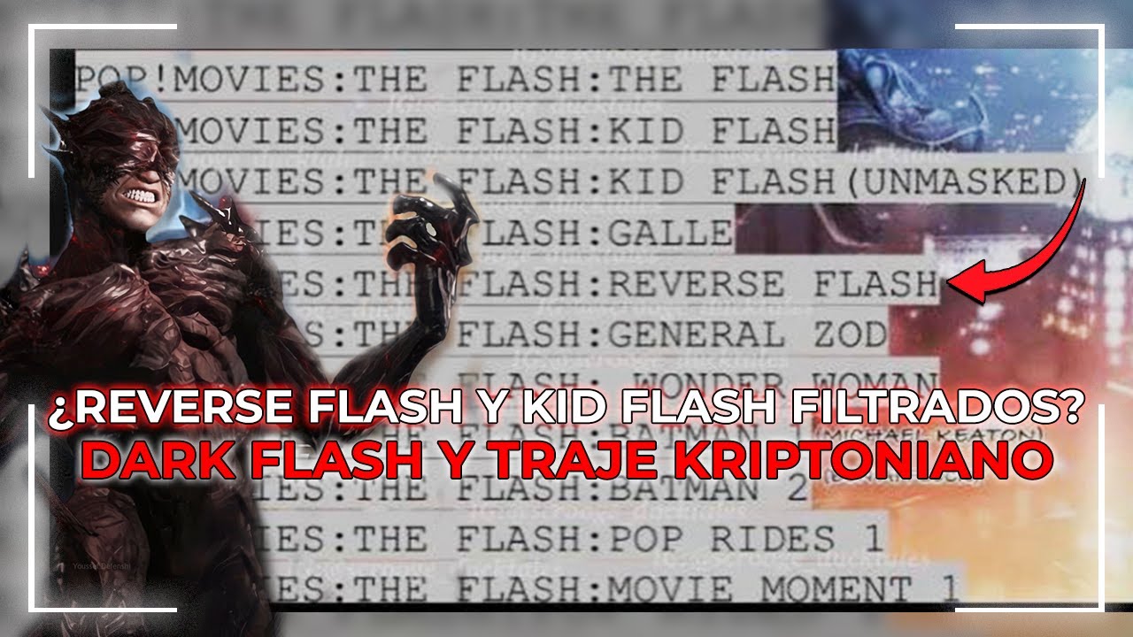¿SE FILTRAN REVERSE FLASH Y KID FLASH EN LA PELICULA DE THE FLASH ...