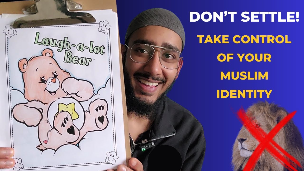Unlocking the Wholistic Islamic Identity - Just Become a Care Bear ...