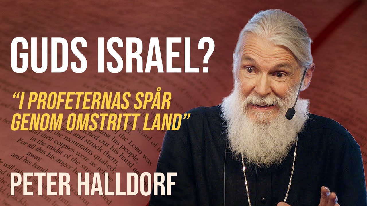 Guds Israel? - Peter Halldorf | Filadelfia Bibel - YouTube