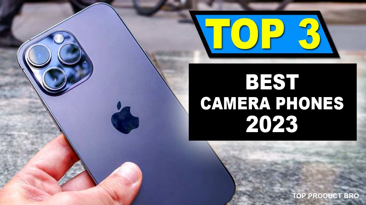 Best Camera Phones 2023 | The Best Camera Phone for Stunning Photos ...