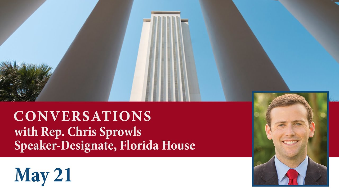 Conversations with Chris Sprowls, Speaker-Designate of the Florida ...