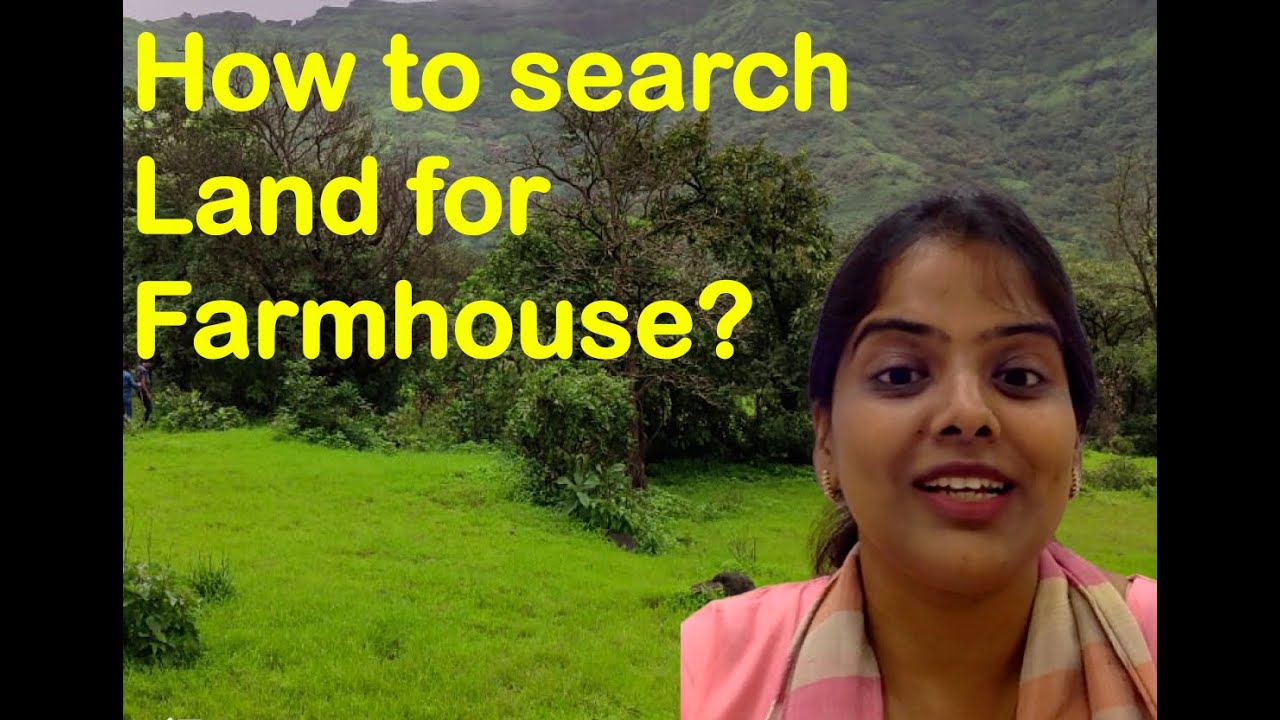 Ways to search land for farmhouse|Quick search land|Expert advise - YouTube
