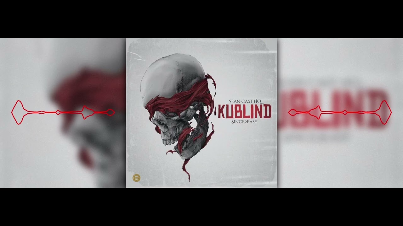 Sean Cast HQ - KuBlind Feat. Since2Easy (Official Audio) - YouTube