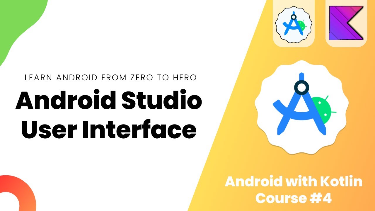 Android Studio User Interface - Learn Android From Zero #4 - Youtube