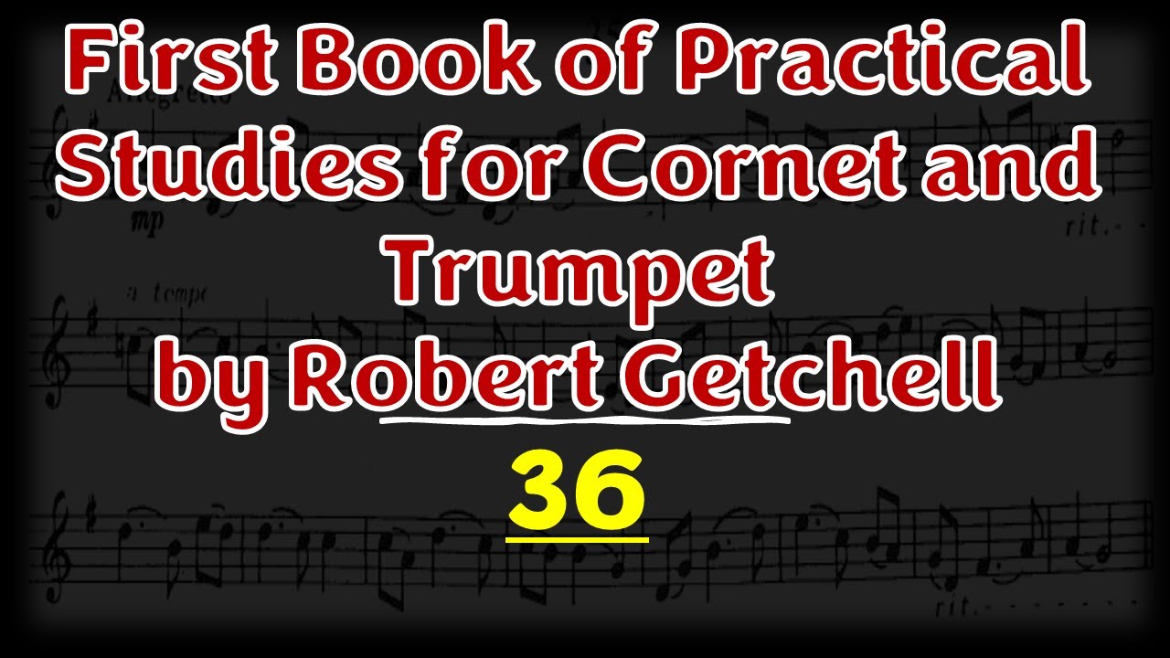 🎺 [GETCHELL 36] First Book of Practical Studies for Cornet and Trumpet ...