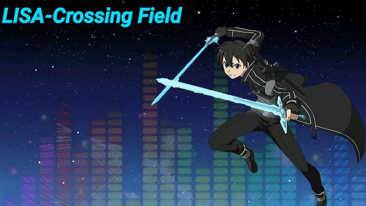[動漫歌曲系列]:LISA-Crossing Field - YouTube