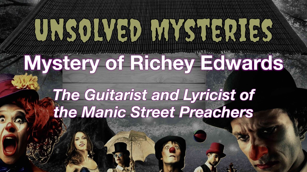 Unsolved Mystery Enduring Mystery of Richie Edwards: The Vanished ...