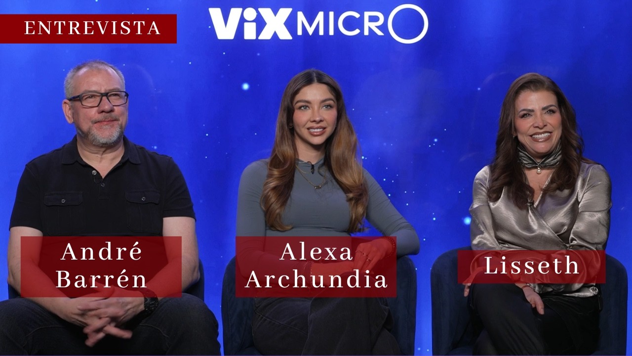 LISSETH, ALEXA ARCHUNDIA y ANDRÉ BARRÉN presentan VIX MICRO la forma de ...