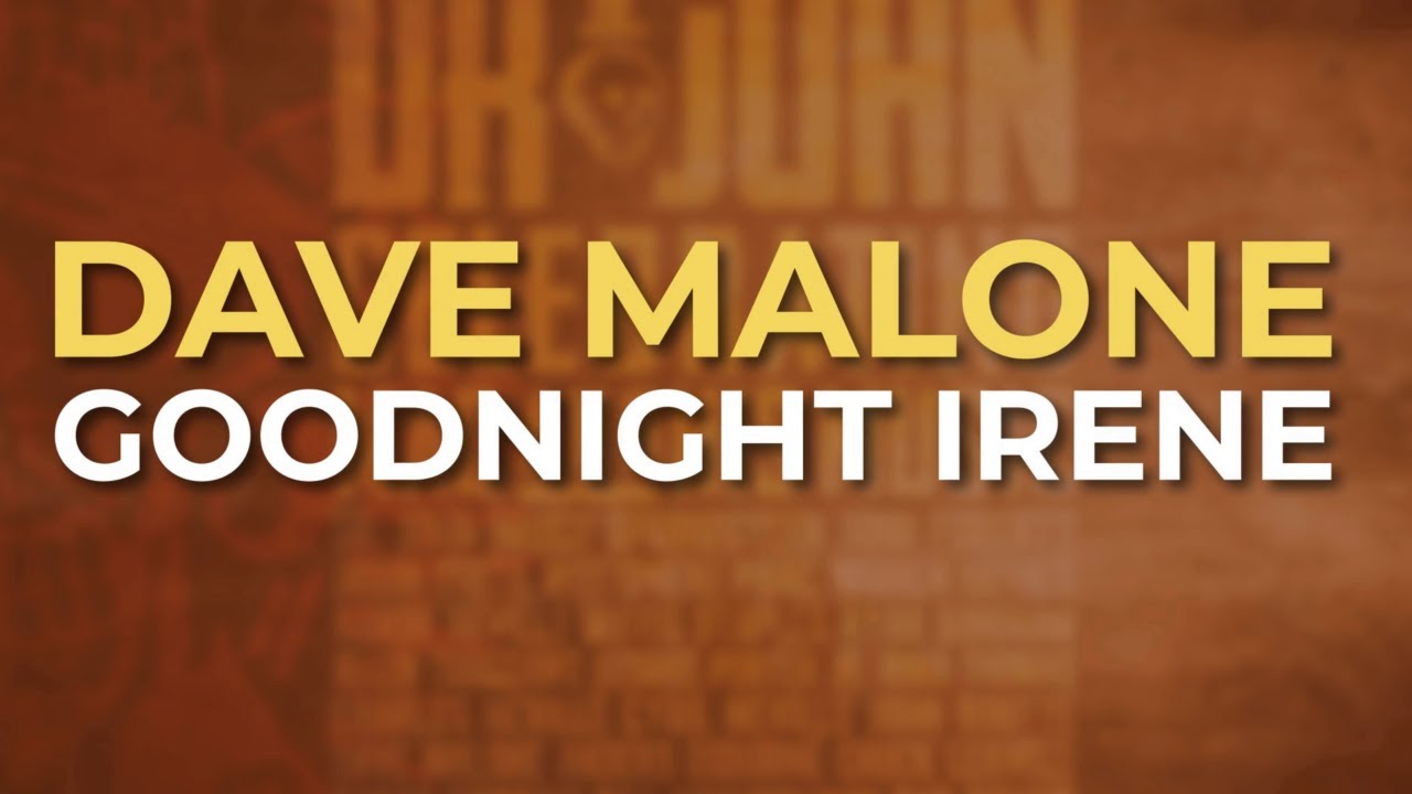 Dave Malone - Goodnight Irene (Official Audio) - YouTube