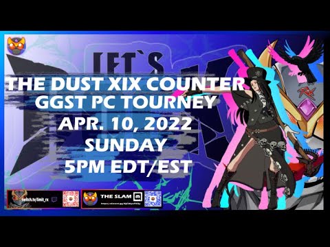 THE DUST XIX COUNTER! - GGST TOURNEY !bracket !matcherino - YouTube