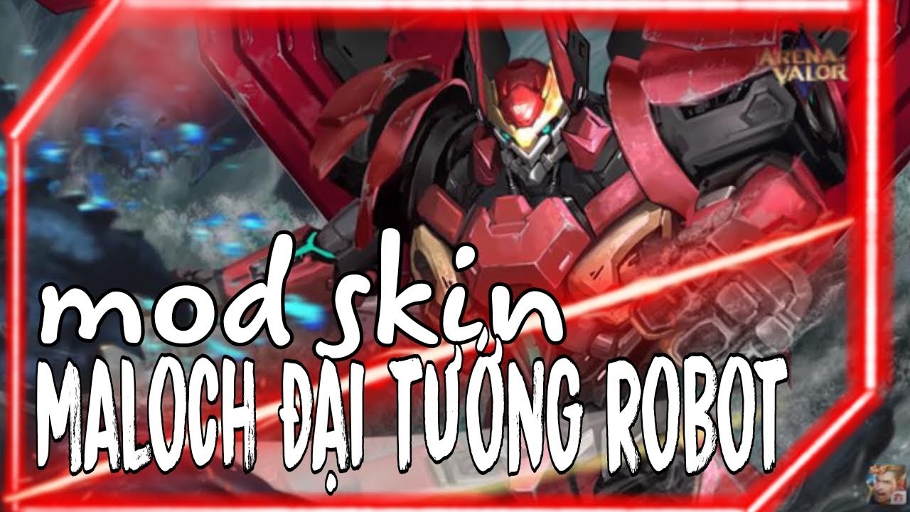 file mod skin maloch đại tướng robot full hiệu ứng & âm thanh - YouTube