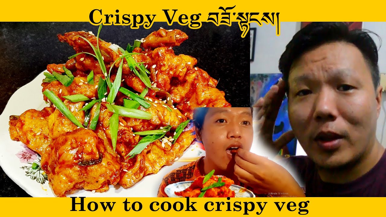 How to cook Crispy Veg by Tenzin Yeshi | Tibetan vlogger | Food recipe ...