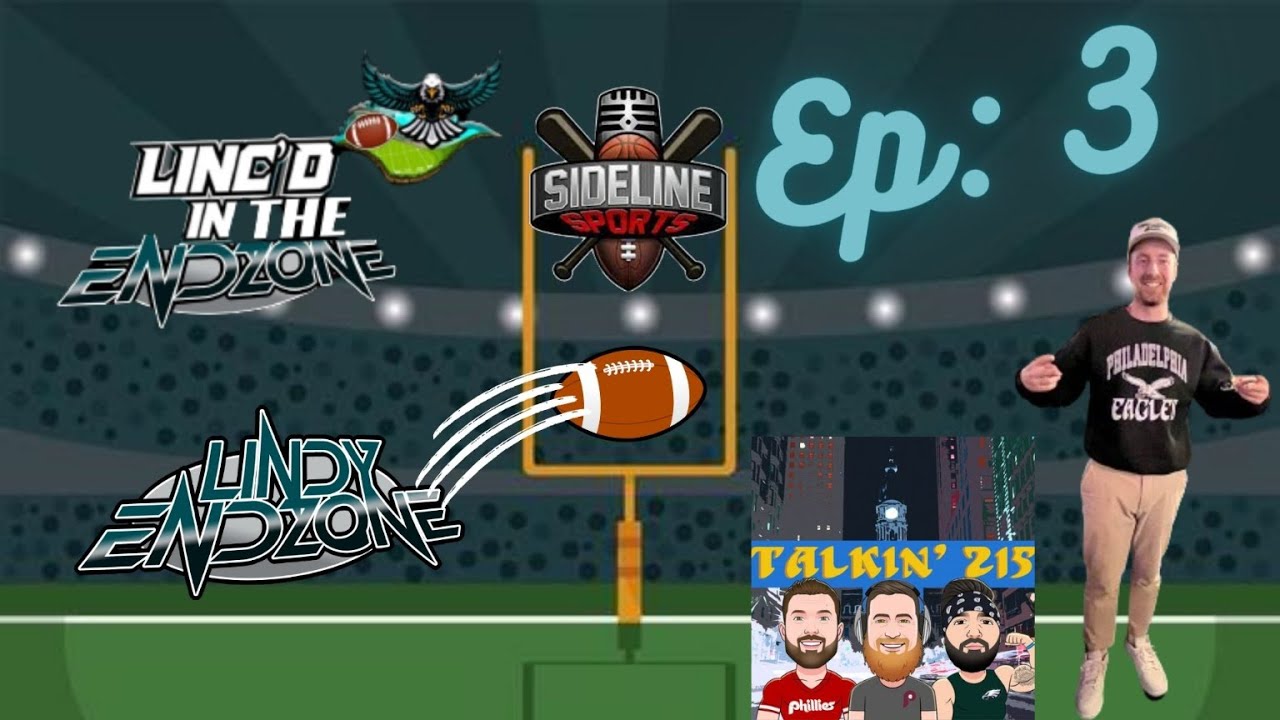 Linc'd In The Endzone Ep:3 With Tom Stakes Of Talkin' 215! - YouTube