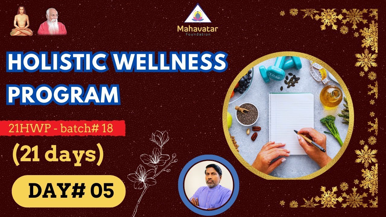 Holistic Wellness Program (21 days) I 21HWP-batch#18 I Day#05 - YouTube