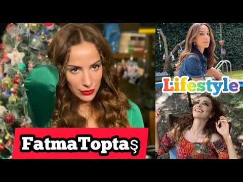 Fatma Toptaş Lifestyle, Biography, Family, Age, Height, Hobbies, Socail Media & Income|| Showbiz Tv
