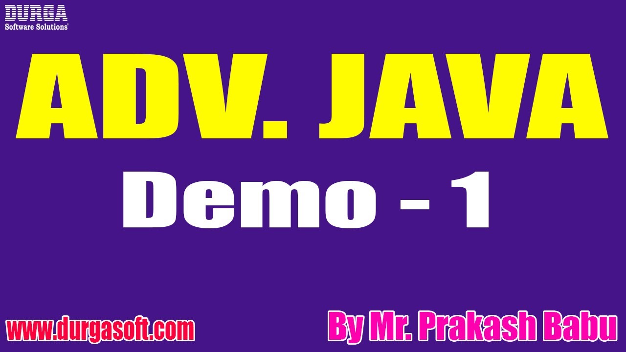 ADV. JAVA tutorials || Demo - 1 || by Mr. Prakash Babu On 24-01-2022 ...