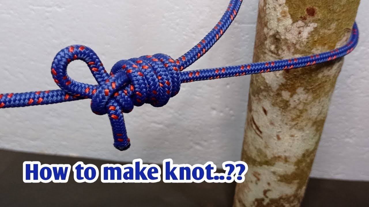 Easy way knot strong - YouTube