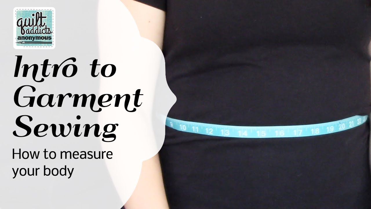 Intro to Garment Sewing - How to Measure a Body for Clothes - YouTube