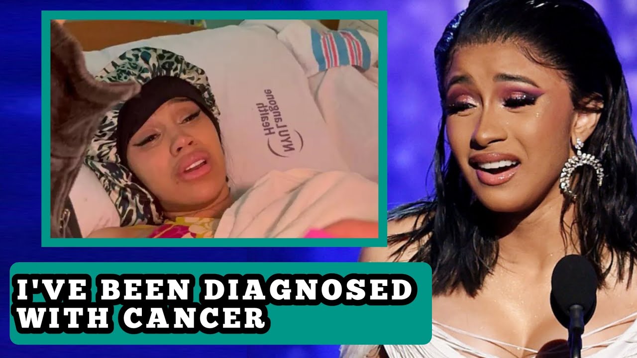 Cardi B in TEARS as she is diagnosed with cancer - YouTube