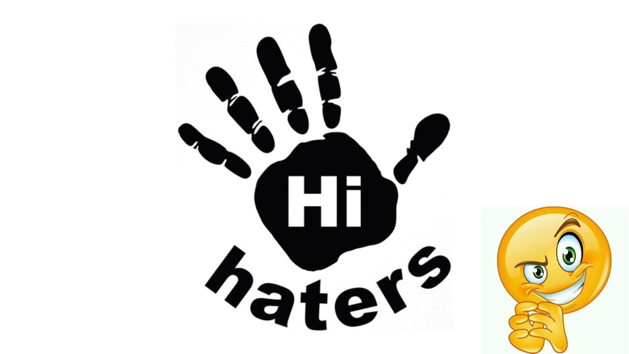 Hello Haters - YouTube