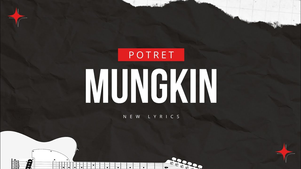 Mungkin - Potret | Lyrics with Music - YouTube
