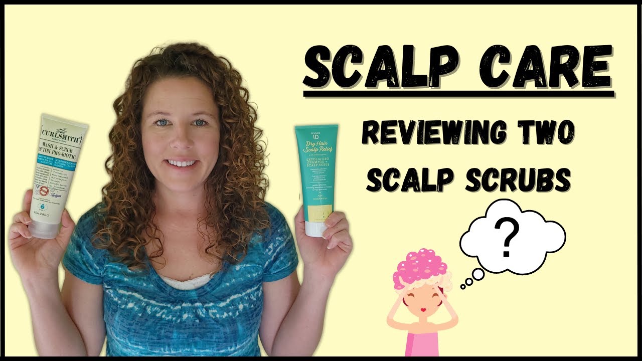 SCALP CARE | Reviewing Two Scalp Scrubs | - YouTube