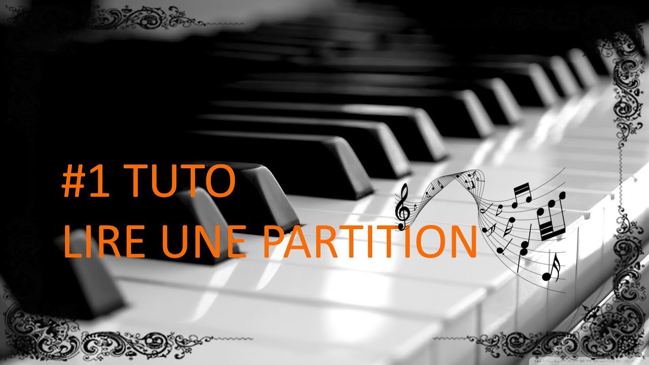[TUTO] Apprendre a lire une partition [#1] - YouTube