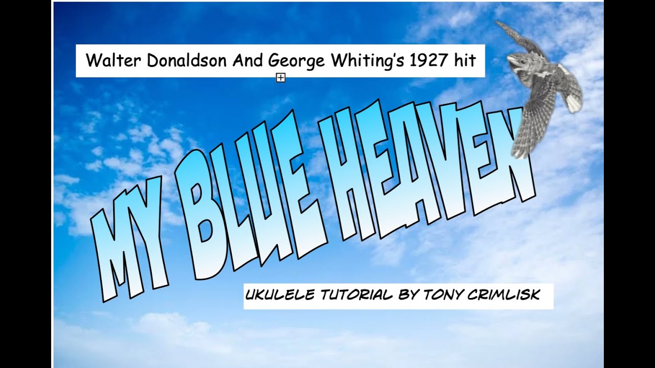 MY BLUE HEAVEN - relaxed song from 1927 - YouTube