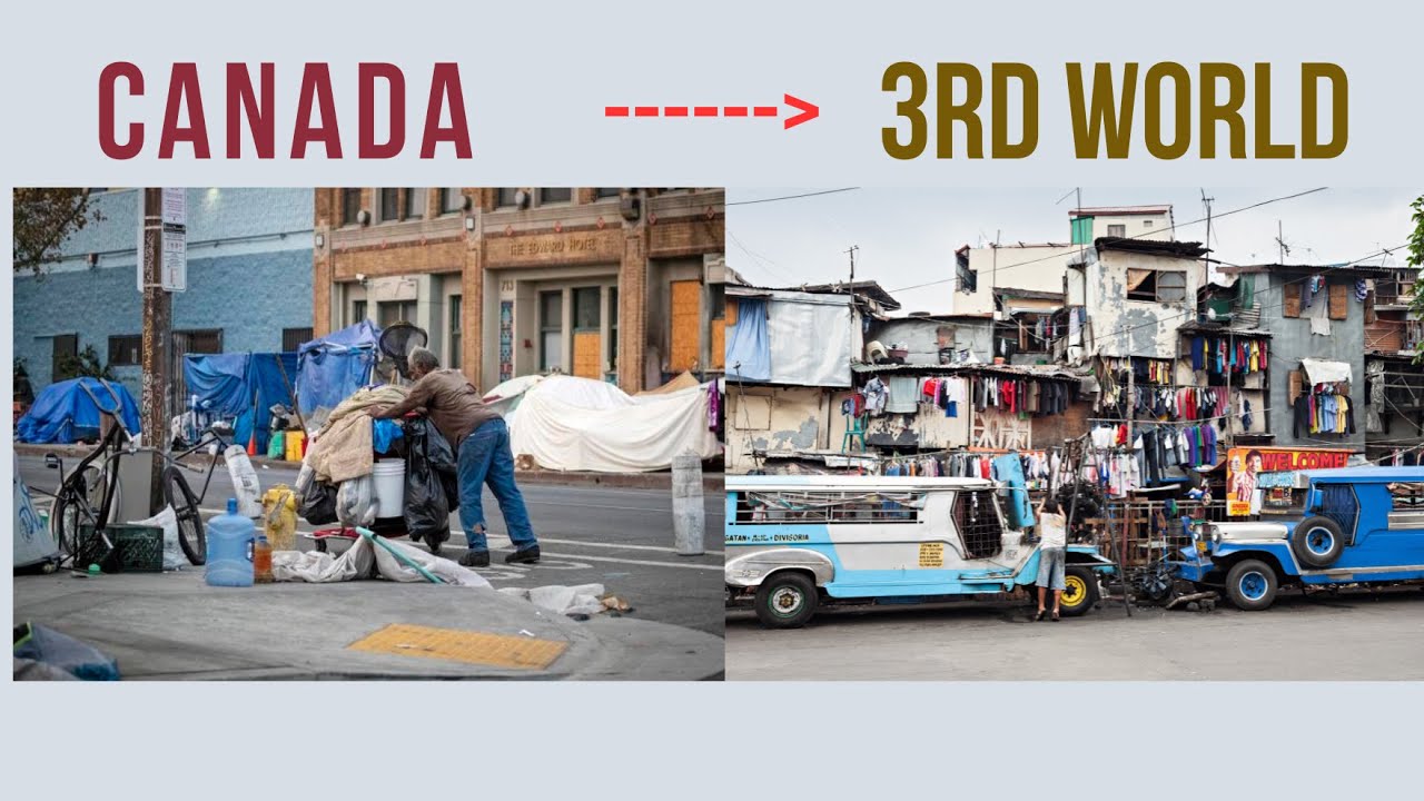 Is Canada Becoming a THIRD WORLD Country? - YouTube