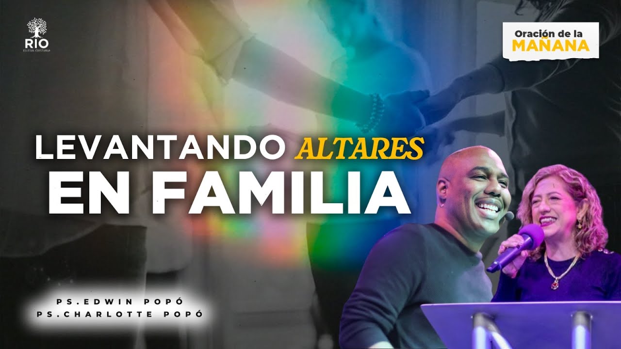 Levantando ALTARES en Familia | Oración de la Mañana | Sábado 8 de Marzo - YouTube