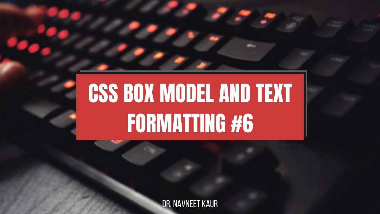 06 CSS Box Model Physical And Logical Style Elements In HTML CSS 06 CSS Box Model Physical And Logical Style Elements In HTML CSS