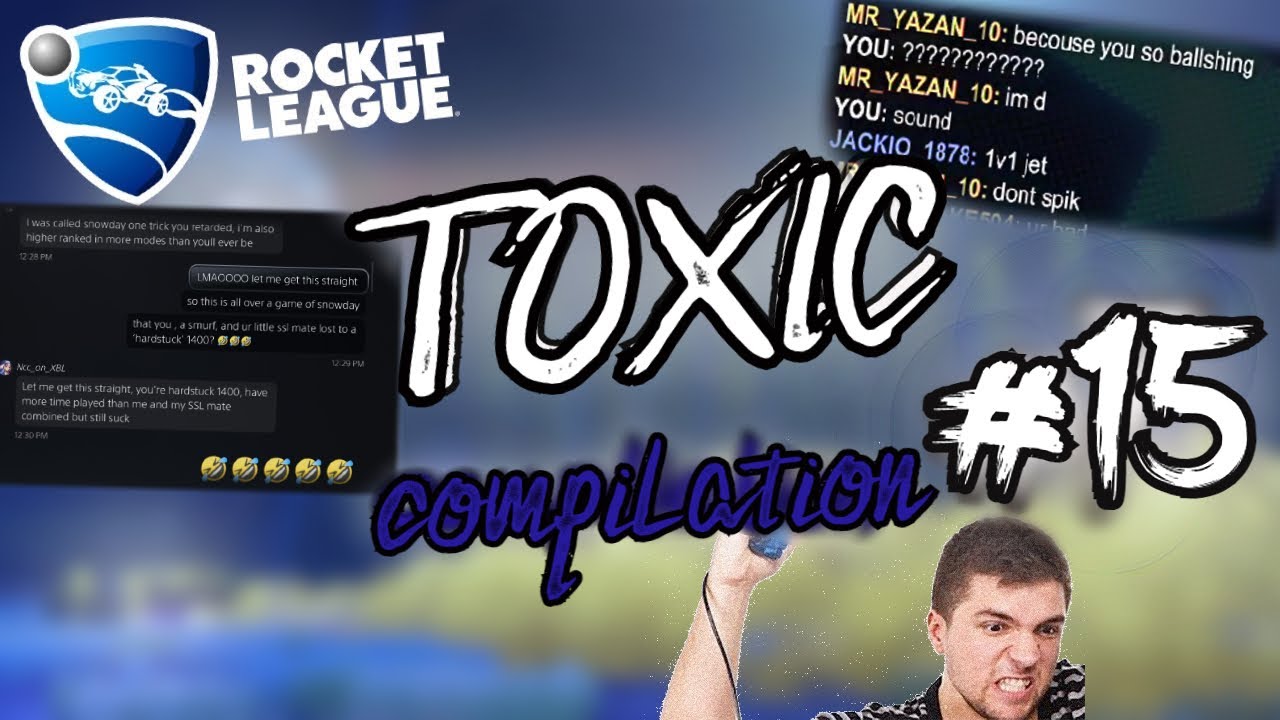 TOXIC RAGE & FUNNY COMPILATION #15 - TOXIC ROCKET LEAGUE - YouTube