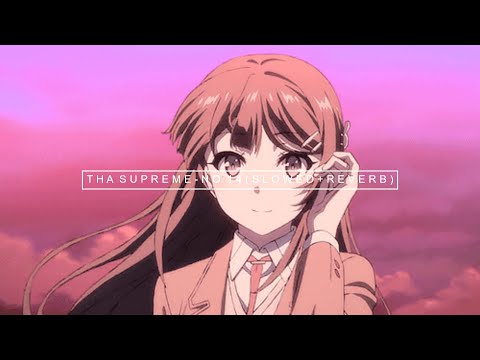 tha supreme - no14 ( s l o w e d + r e v e r b )