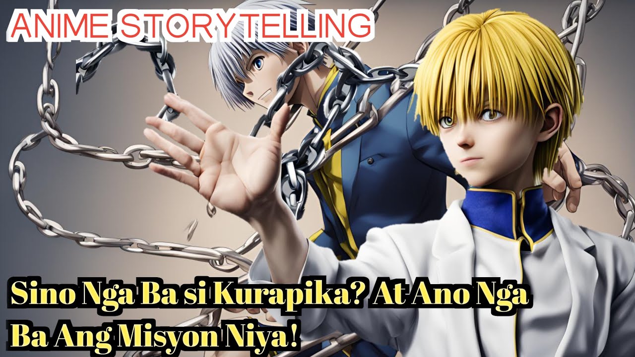 Sino Nga Ba si Kurapika? At Ano Nga Ba Ang Misyon Niya! | Anime ...