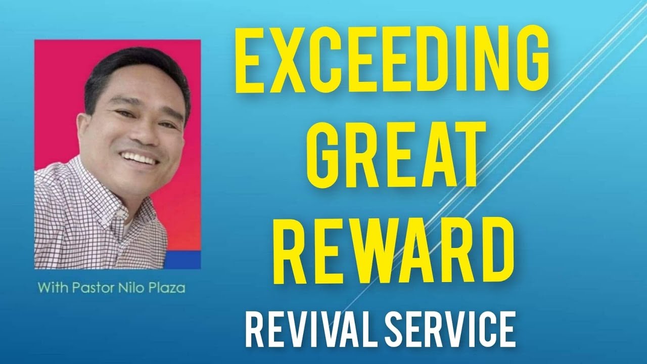 Exceeding Great Reward / Revival Service / Ptr Nilo Plaza - YouTube
