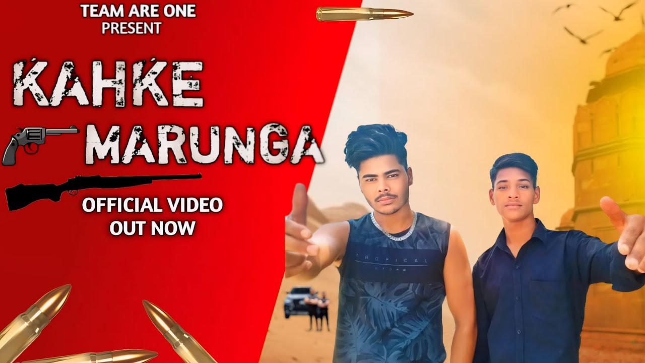 Kahke Marunga ( Official Video ) Team Are One || - YouTube