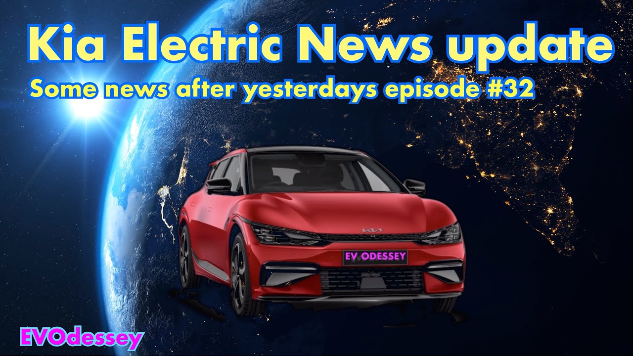 Kia Electric News Update - a few updates on yesterdays News Episode #32 ...