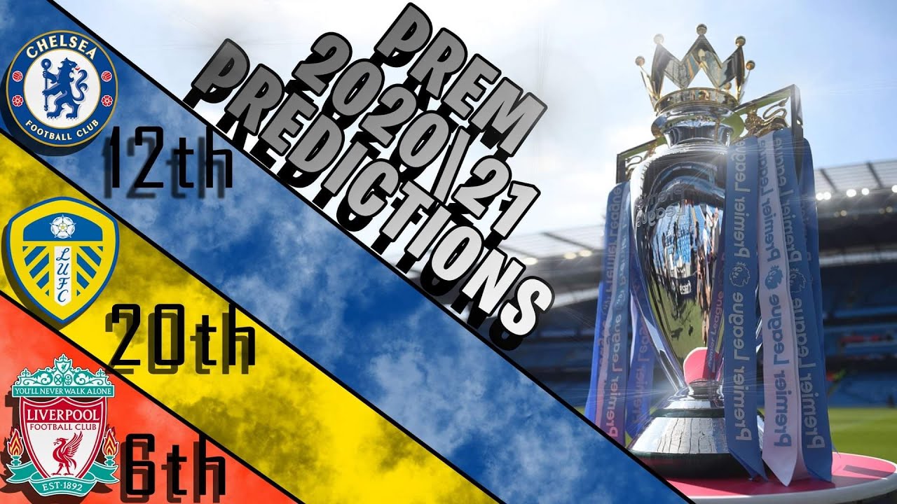 PREM 2020/21 PREDICTIONS - YouTube