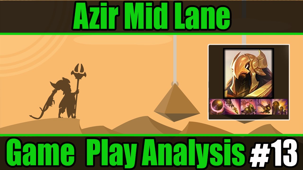 (VERY Detailed) Game Play Analysis #13 - Azir Mid Lane - YouTube