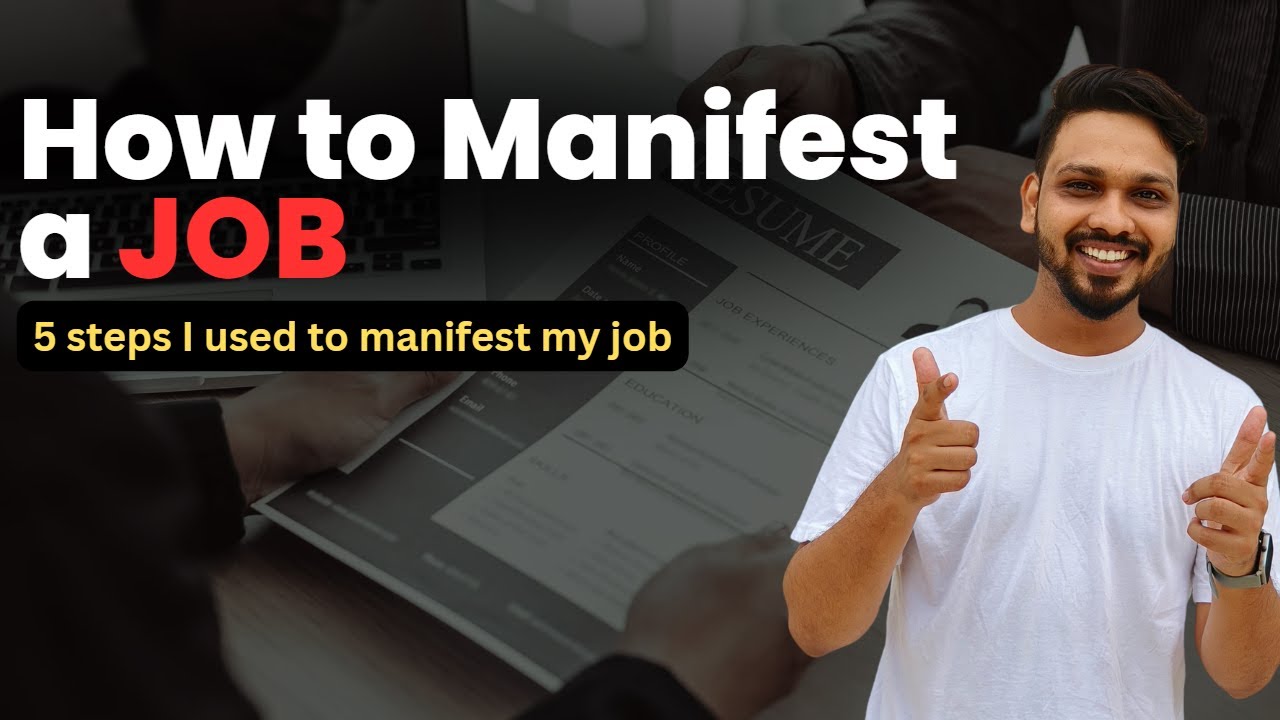 How To Manifest A Job Using The Law Of Attraction Explained By Pratyush