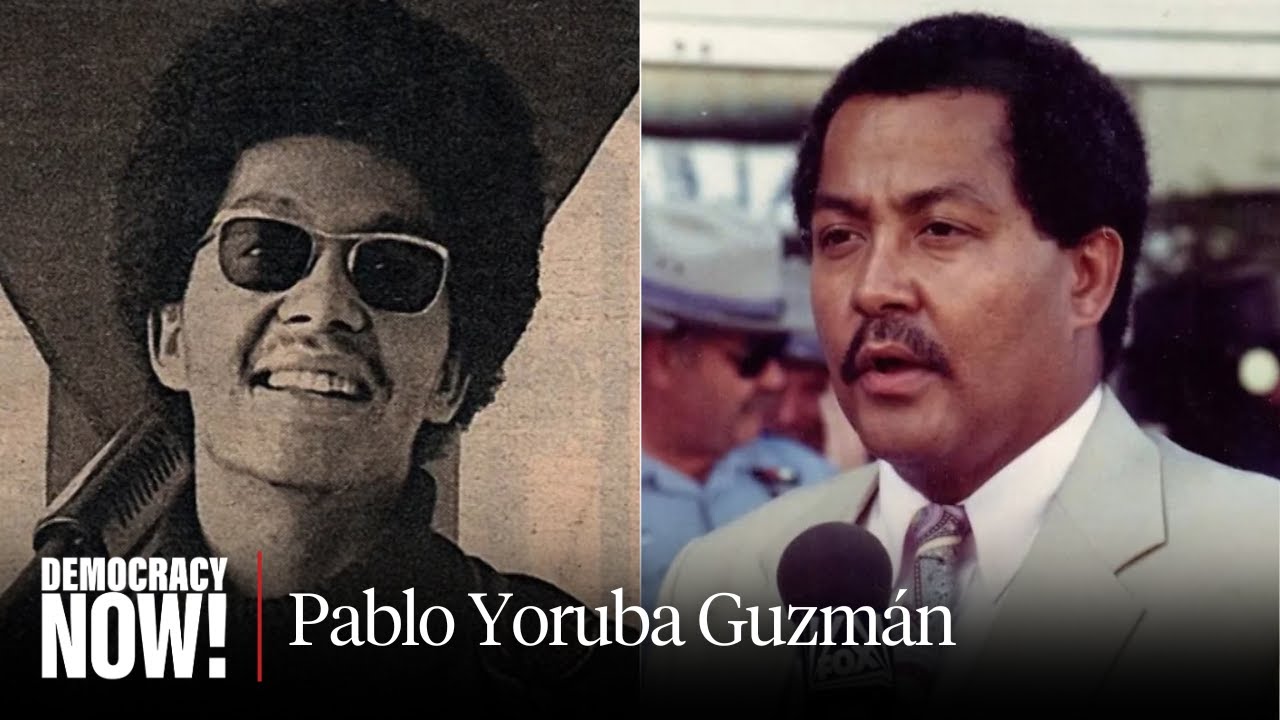 Remembering Pablo Yoruba Guzmán, Young Lords Co-Founder, Afro-Latino ...